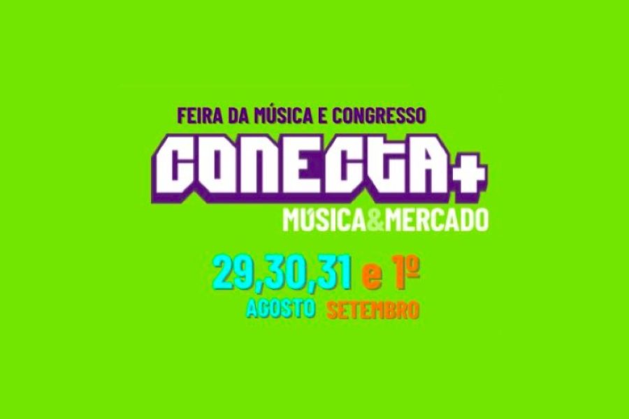 Feira Conecta+: Congresso C+ apresenta sua programação | Música & Mercado